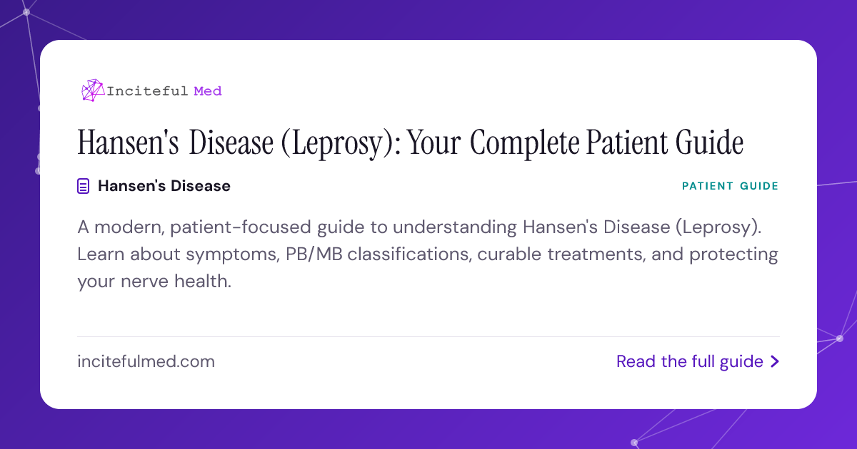 Hansen's Disease Guide: Complete Patient Overview | Inciteful Med Resources