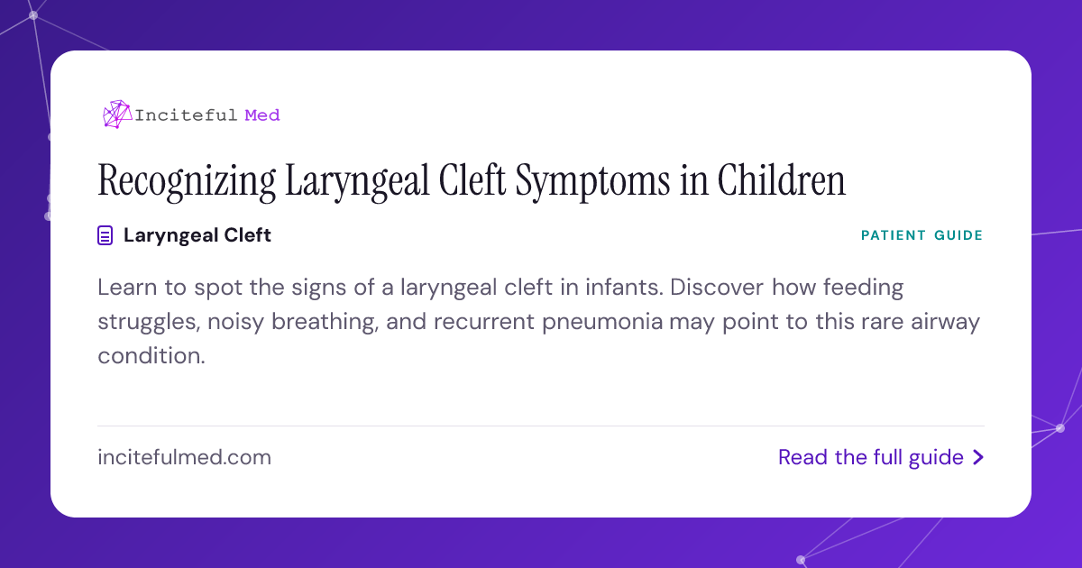 Laryngeal Cleft Symptoms: Warning Signs in Infants | Inciteful Med ...